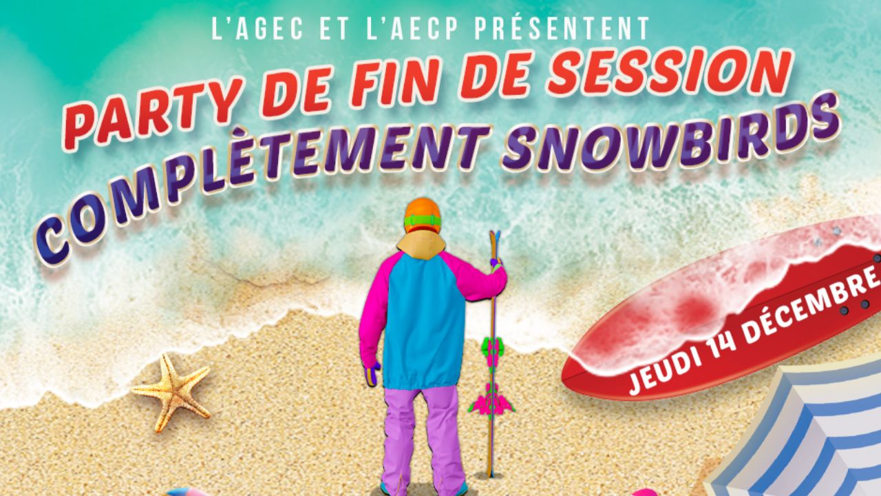 Complètement Snowbirds! : Party de fin de session AGECP