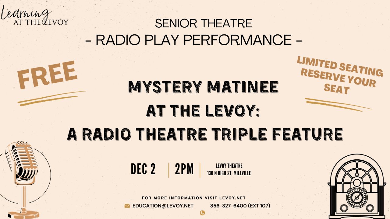 Mystery Matinee at the Levoy: A Radio Theatre Triple Feature