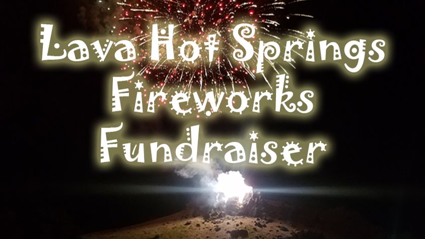 Lava Hot Springs Fireworks Fundraiser