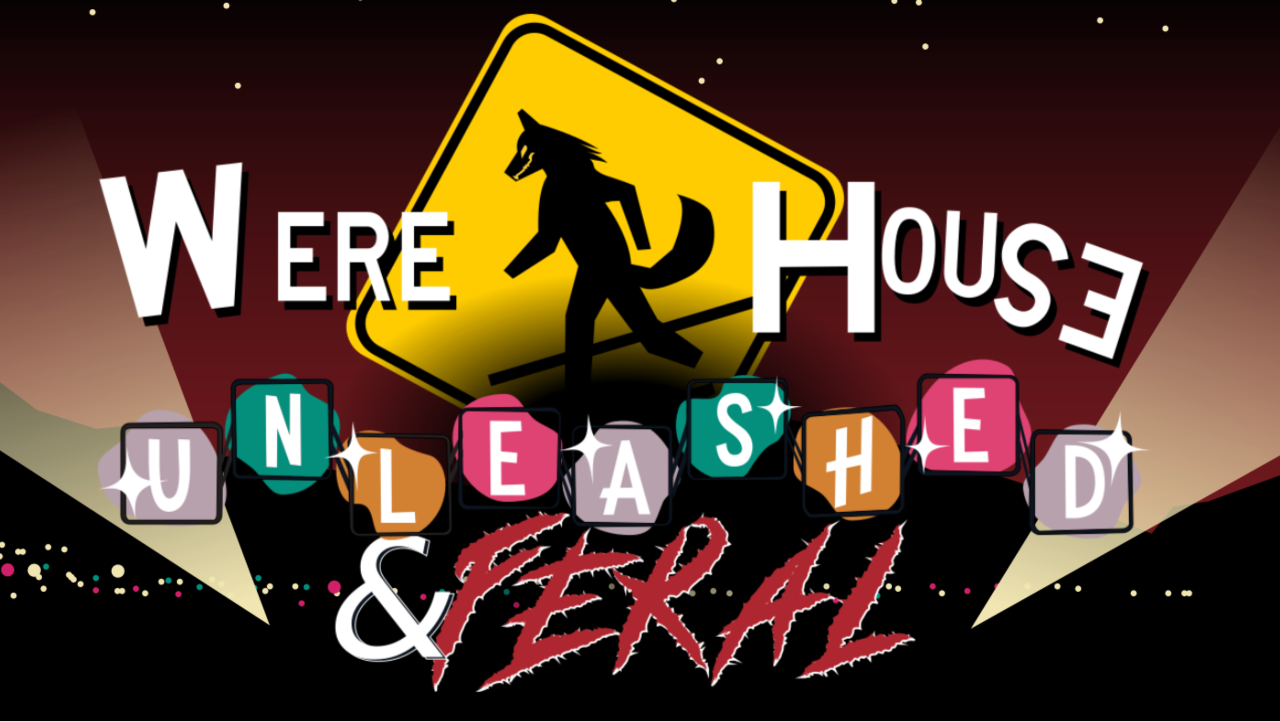Were-House Unleashed & Feral (Backstage)