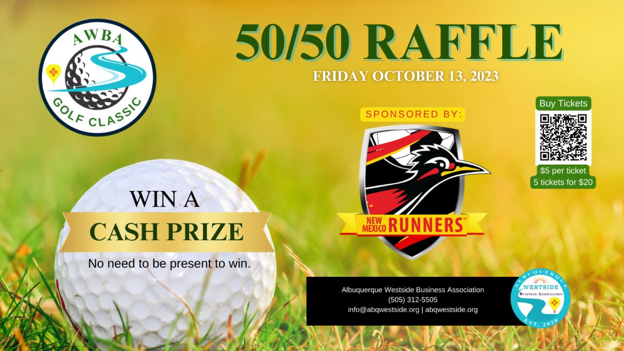 AWBA Golf Classic 50/50 Raffle Sponsored by: New Mexico Runners