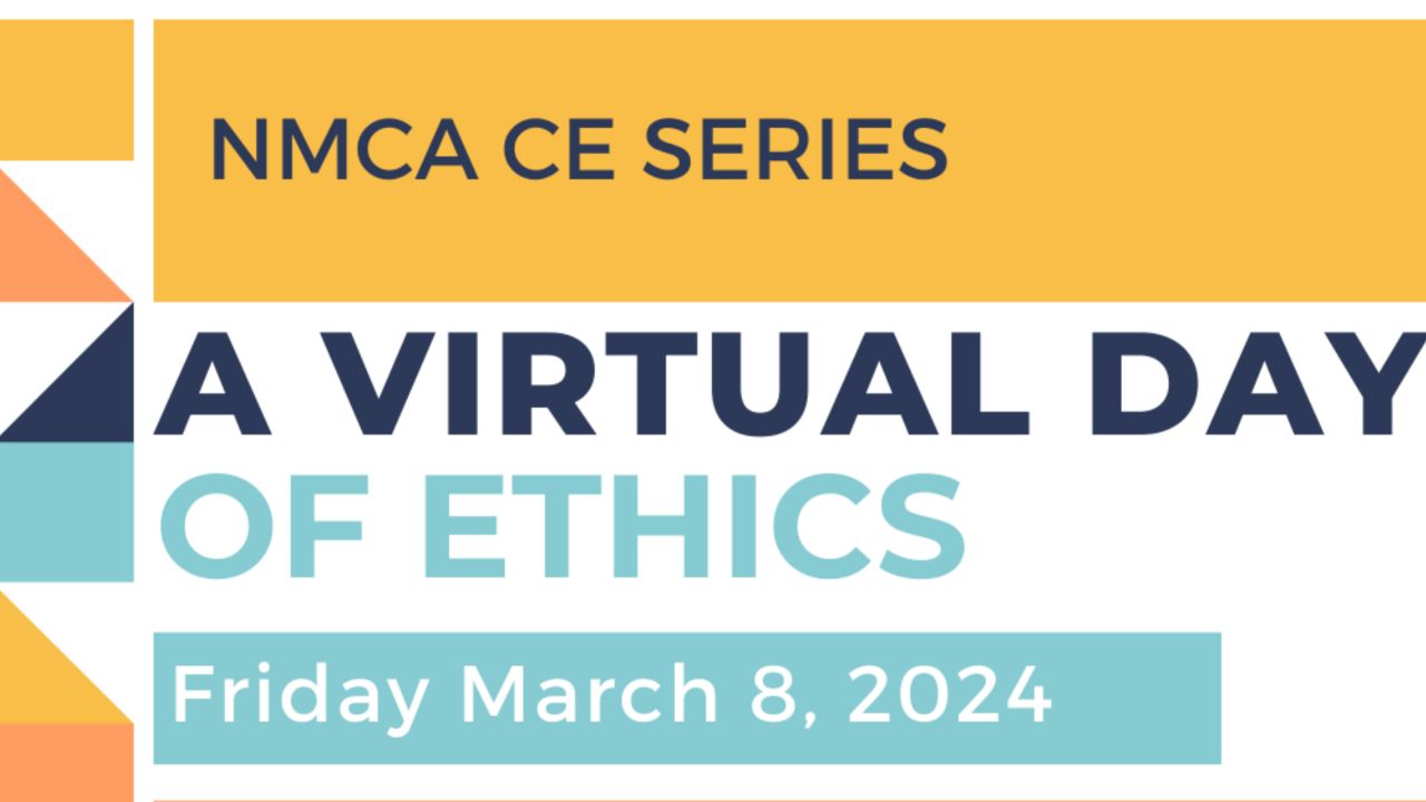 NMCA Virtual CE Event: A Virtual Day of Ethics